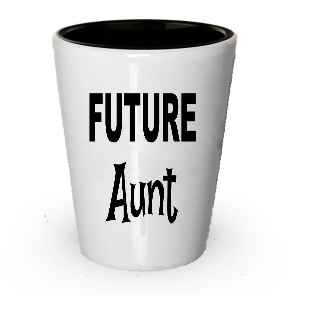 Future Aunt Gifts - Future Aunt Shot Glass - Gift Ideas For Aunt - Or ...