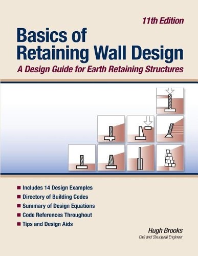 Hugh Brooks Basics of Retaining Wall Design 11th Edition (Paperback ...