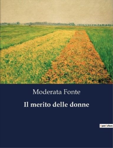 Moderata Fonte Il merito delle donne (Poche) 9791041969227 | eBay