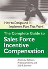 The Complete Guide to Sales Force Incentive Compensation: How to Design ...