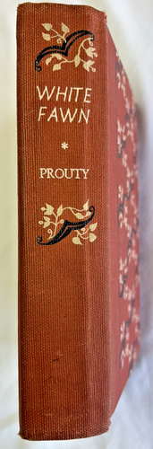 White Fawn Olive Higgins Prouty 1931 Unique Cover hardcover no DJ 1st ...