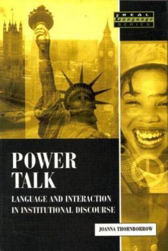 Real Language Ser.: Power Talk : Language and Interaction in ...