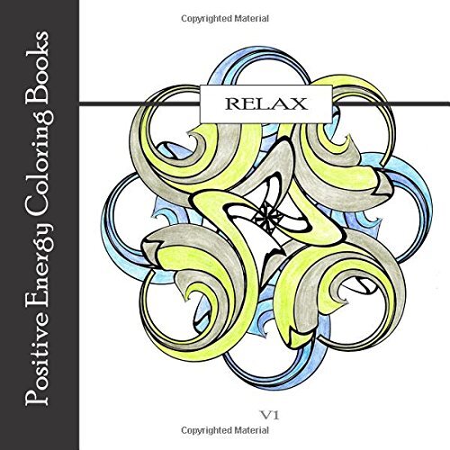 RELAX | V1: POSITIVE ENERGY COLORING BOOKS (VOLUME 1) By Paula Parrish ...