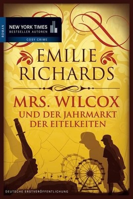 Mrs. Wilcox und der Jahrmarkt der Eitelkeiten: Roman. Deutsche ...