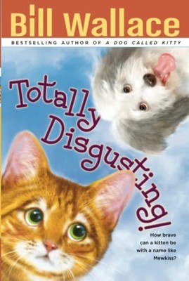 Totally Disgusting! - Paperback By Wallace, Bill - VERY GOOD ...