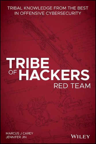 Tribe of Hackers Red Team: Tribal Knowledge from the Best in Offensive ...
