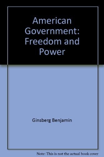 AMERICAN GOVERNMENT: FREEDOM AND POWER By Theodore J Lowi - Hardcover ...