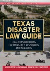 Texas Disaster Law Guide: Legal Considerations for Emergency Responders ...