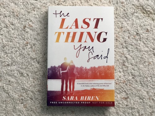 ‘The Last Thing You Said’ by Sara Biren Advanced Reader’s Copy ...