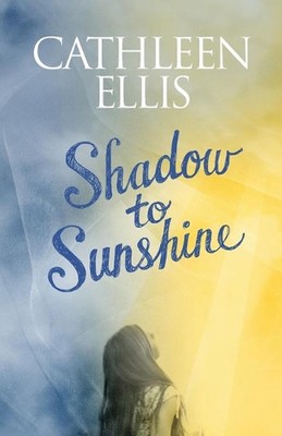 Shadow to Sunshine by Cathleen Ellis (English) Paperback Book ...