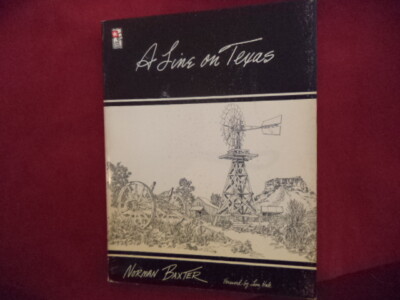 Baxter, Norman. A Line on Texas. 1980. Illustrated. Important reference ...