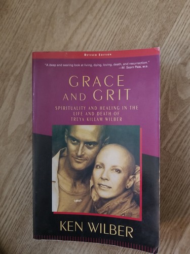 Grace and Grit : Spirituality and Healing in the Life of Treya Killam ...