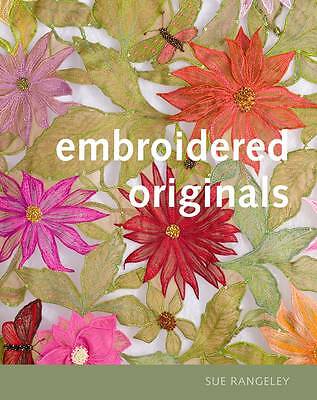 Embroidered Originals by Sue Rangeley (Paperback, 2010) for sale online ...
