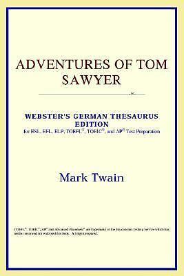 Adventures of Tom Sawyer (Webster's German Thesaurus Edition ...