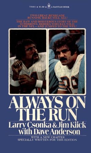 Always on the Run, Larry Csonka,Jim Kiick,Dave Anderson, Good Book | eBay