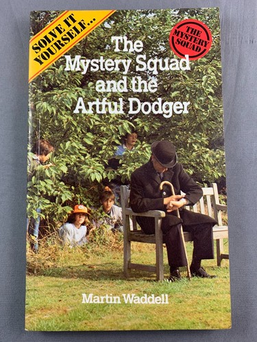 The Mystery Squad and the Artful Dodger by Martin Waddell - Solve It ...