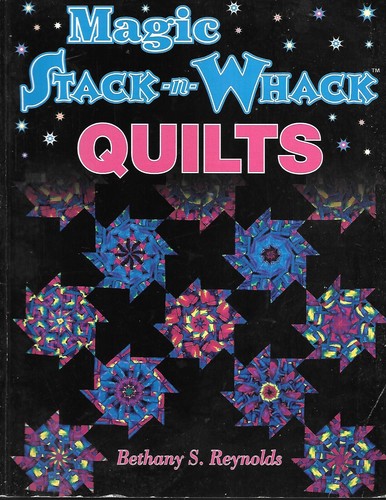 Magic Stack-n-Whack Quilts by Bethany S. Reynolds - PB | eBay