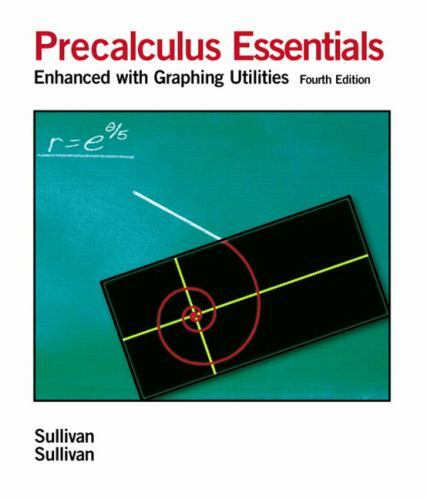 Precalculus Essentials : Enhanced with Graphing Utilities by Michael ...