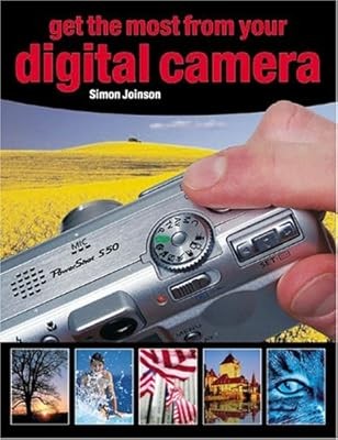 Get the Most from Your Digital Camera, Joinson, Simon, Used; Very Good Book 715318276 | eBay
