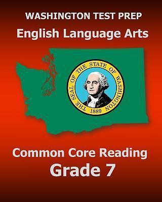 WASHINGTON TEST PREP English Language Arts Common Core Reading Grade 7 ...