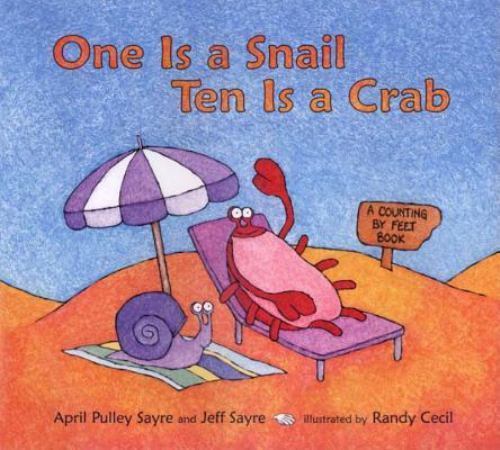 One Is a Snail, Ten Is a Crab : A Counting by Feet Book by Jeff Sayre ...