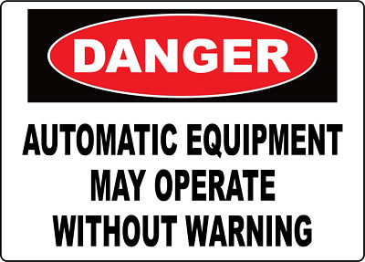 OSHA DANGER! AUTOMATIC EQUIPMENT| Laminated Vinyl Decal Sticker Label ...