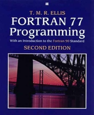 Fortran 77 Programming: With an Introduction - Paperback, by Ellis T. M ...