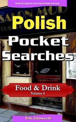 Polish Pocket Searches - Food & Drink - Volume 4: A Set of Word Search ...