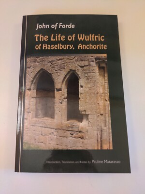 The Life of Wulfric of Haselbury, Anchorite - 9780879075798 ...