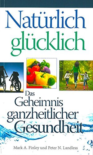 Naturlich glucklich, Mark A. Finley und Peter N. Landless | eBay