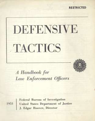 77 Page 1951 FBI DEFENSIVE TACTICS A Handbook For Law Enforcement ...