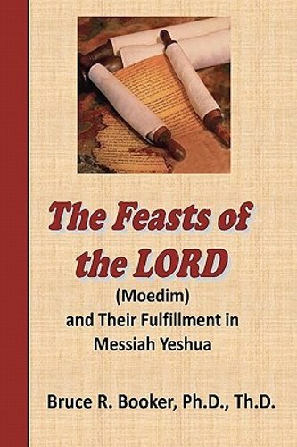 The Feasts Of The Lord (Moedim) And Their Fulfillment In Messiah Yeshua ...