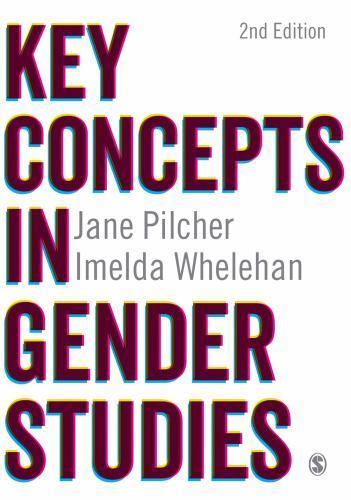 Sage Key concepts Ser.: Key Concepts in Gender Studies by Imelda ...
