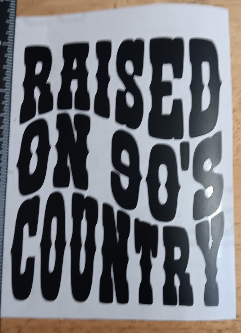 Raised on 90's Country Vinyl Decal | eBay