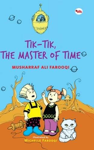 Tik-Tik, the Master of Time by Musharraf Ali Farooqi: New 9788129121097 ...