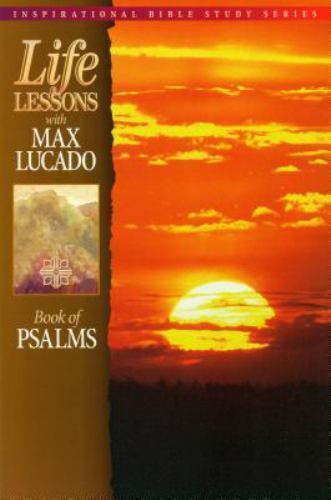 Life Lessons with Max Lucado: Book Of Psalms - 0849952980, paperback ...