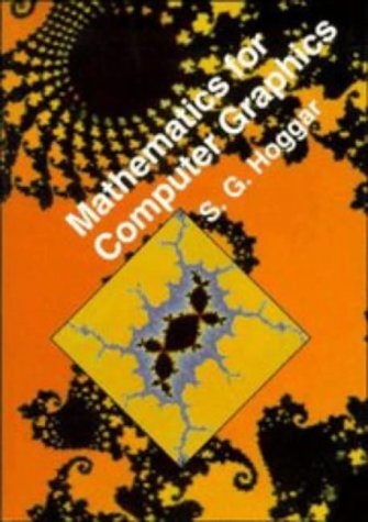 MATHEMATICS FOR COMPUTER GRAPHICS (CAMBRIDGE TRACTS IN By S. G. Hoggar EXCELLENT 9780521375740 ...