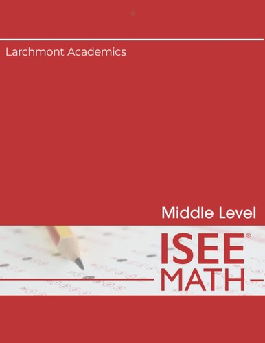 Middle Level ISEE Math: Targeted practice with each type of ISEE math ...