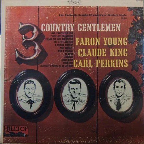 Faron Young, Claude King, Carl Perkins 3 Country Gentlemen NEAR MINT ...