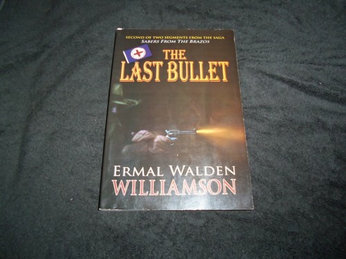 The last Bullet, second of 2 segments, signed by author, Ermal Walden ...