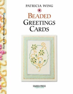 Beaded Greetings Cards by Wing, Patricia Paperback Book The Fast Free ...