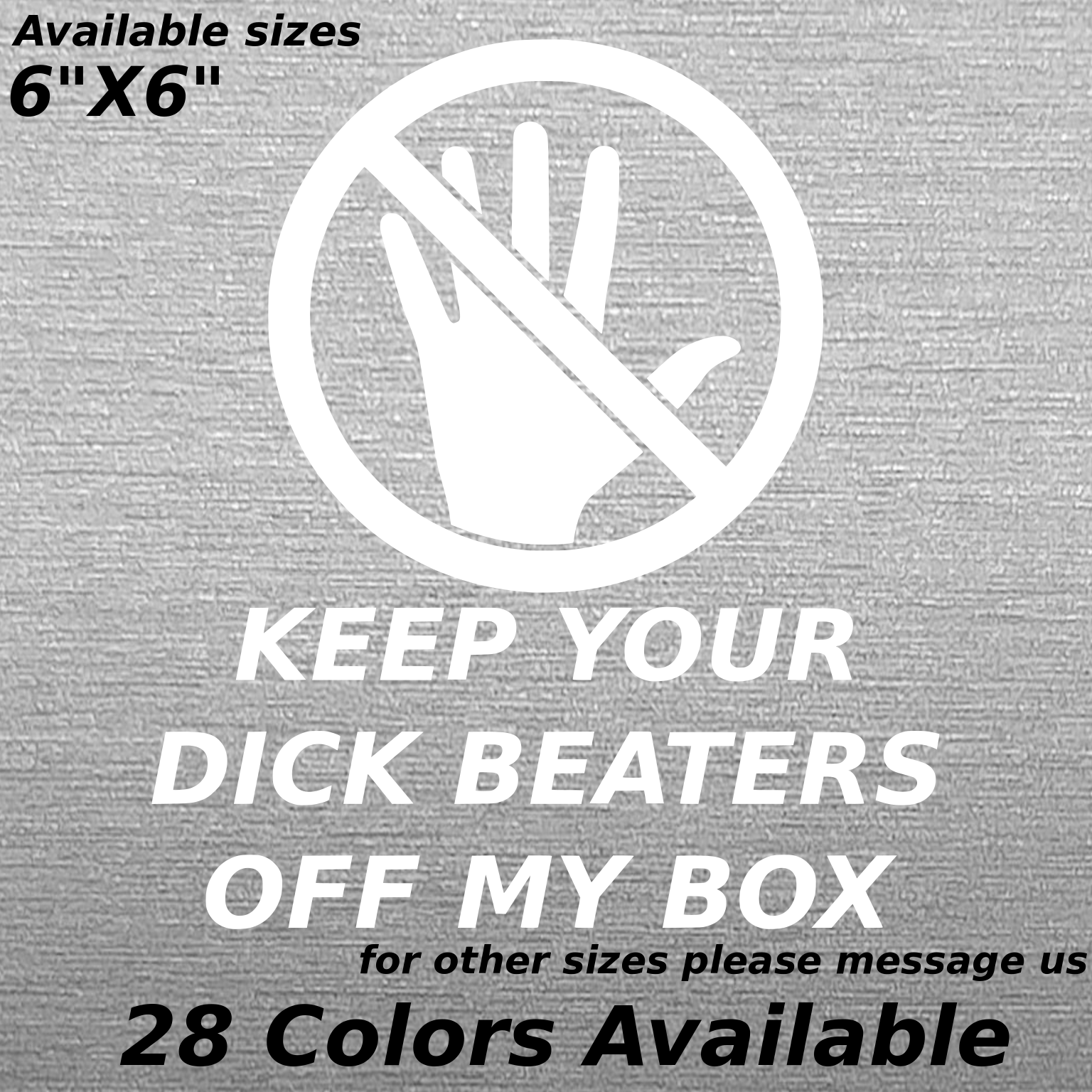 KEEP YOUR DICK BEATERS OFF MY CAR TRUCK BIKE FORD CHEVY JEEP TOOLS BOX | eBay