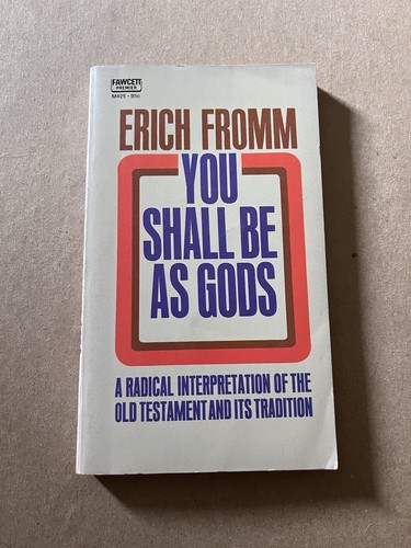 YOU SHALL BE AS GODS by Erich Fromm vintage 1966 Fawcett Premier ...