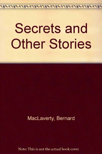 Secrets and Other Stories By Bernard MacLaverty. 0850315689 | eBay