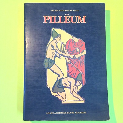 PILLEUM TEMI LATINI DI VERSIONE GALLI EDITRICE DANTE ALIGHIERI | eBay