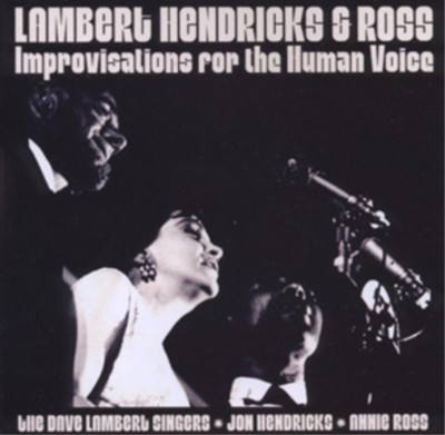 Lambert, Hendricks and Ross Improvisations for the Human Voice (CD ...