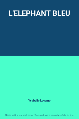 L'ELEPHANT BLEU, Ysabelle Lacamp | eBay