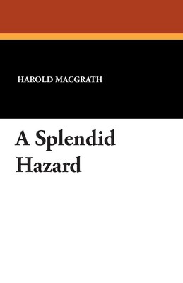 A Splendid Hazard Harold Macgrath Taschenbuch Paperback Englisch 2024 ...