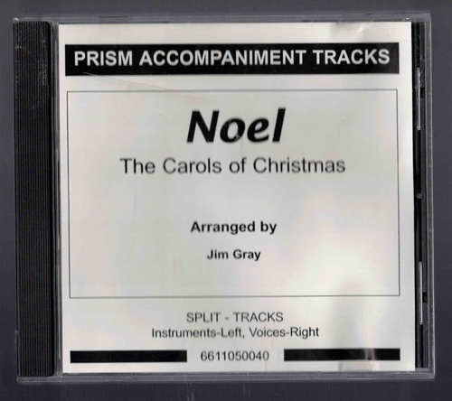 Noel The Carols of Christmas Arranged by Jim Gray Prism Accompaniment ...