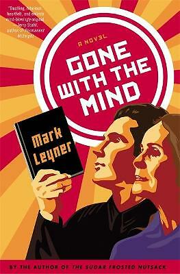 Gone With the Mind by Mark Leyner (Paperback, 2016) for sale online | eBay